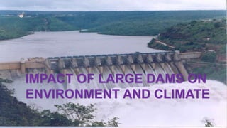 Impact of Large Dams on Climate | PPT