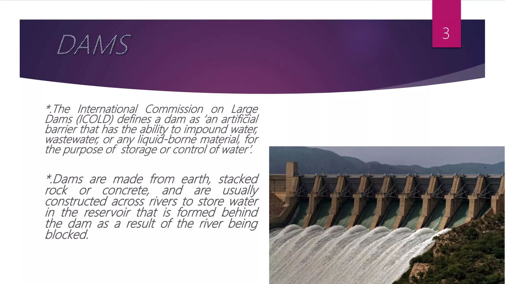 Dams,types of dams,working of dams,benefits of dams,costs of dam | PPTX