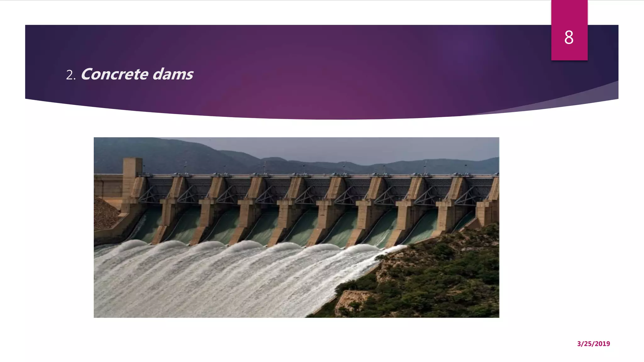Dams,types of dams,working of dams,benefits of dams,costs of dam | PPTX