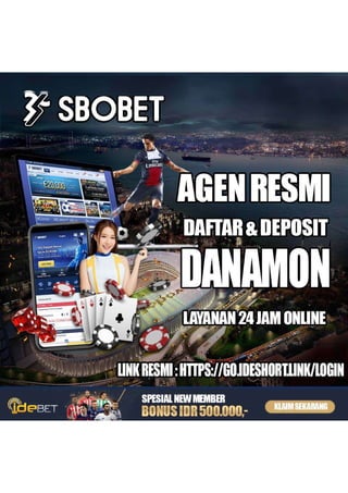 IDEBET : Situs Sbobet Resmi Deposit Via Bank Danamon Ada Bonus 100% Prov. NTT | PDF