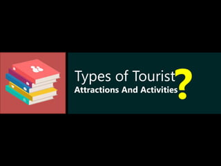 Tourism Destination Attraction | PPT