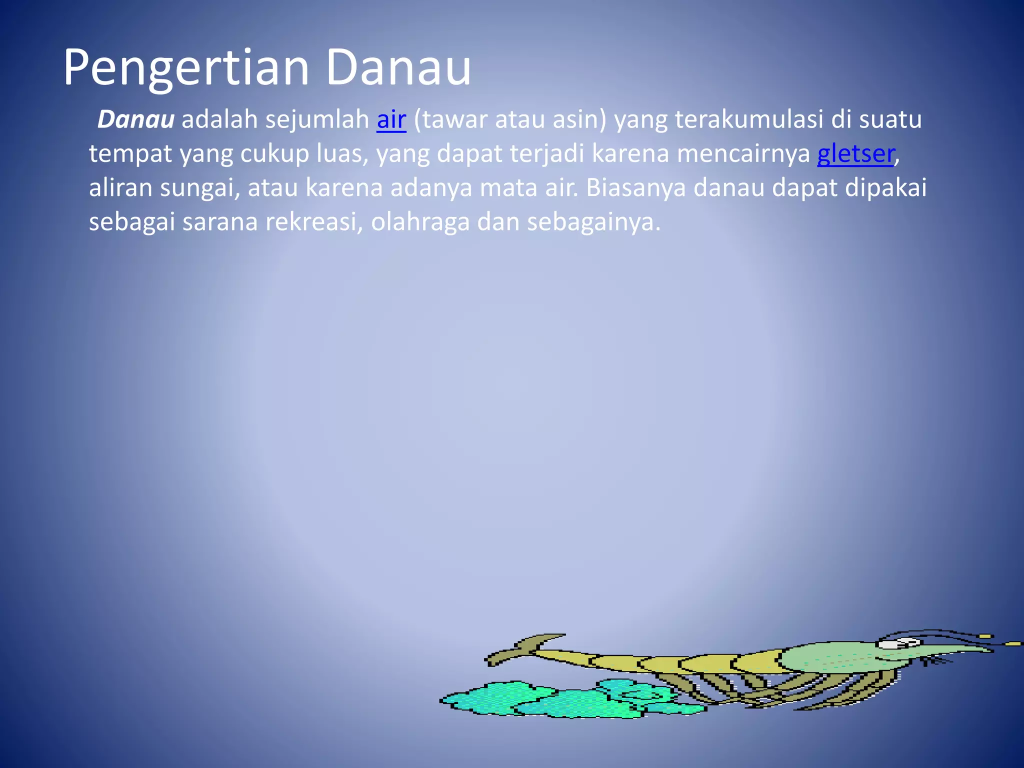 DANAU DAN WADUK | PPTX