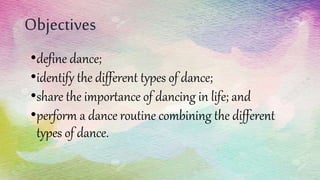 Dance: Different Types of Dance | PPTX