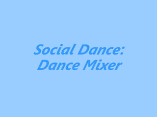Dance-Mixer MEANING AND ITS COMPONENTS ANA | PPT