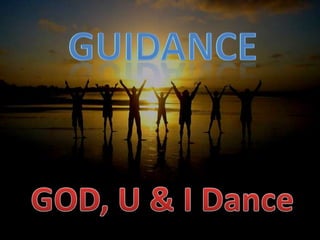 Guidance God You And I Dance
