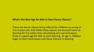 Dance Classes for Kids: Everything You Need To Know | PPTX