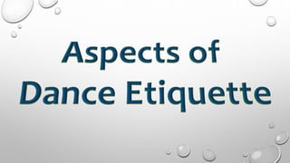 Dance etiquette.pptx