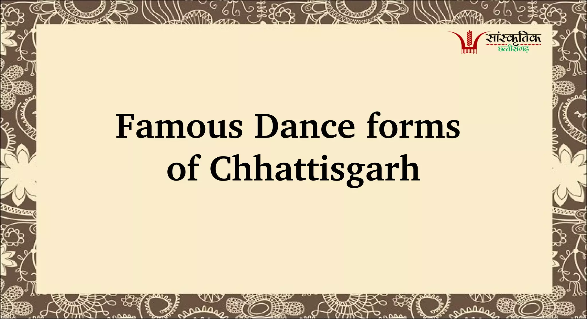 Dance forms of chhattisgarh | PPT