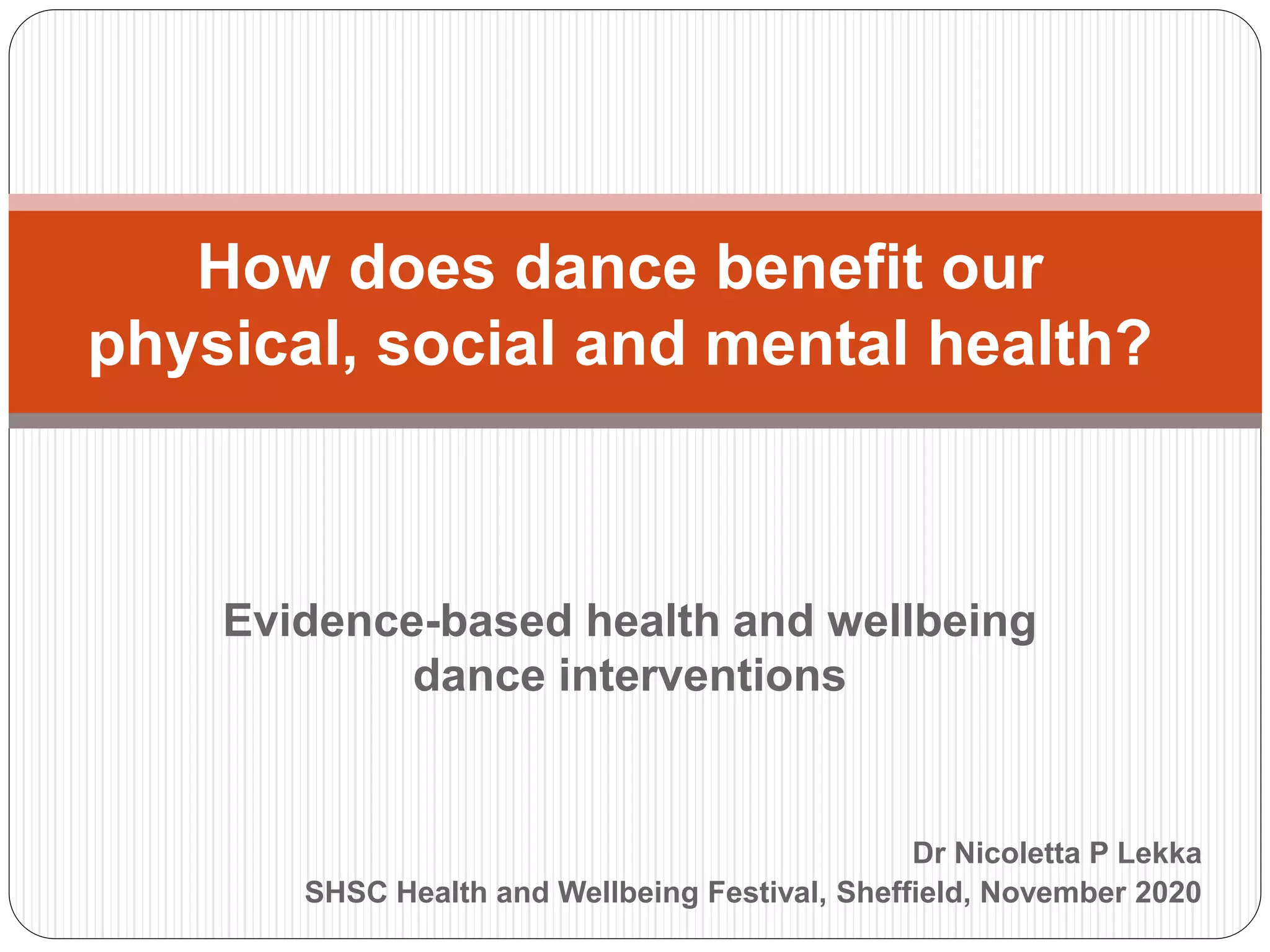 How does dance benefit physical, social and mental health? | PPTX