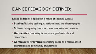 I. AN INTRODUCTION TO DANCE PEDAGOGY.pptx