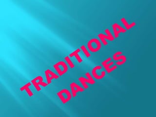 Traditional Dances | PPT