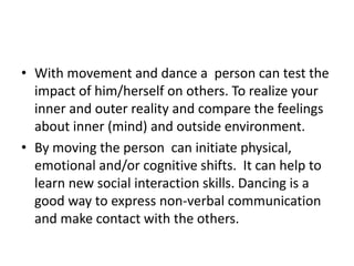 Dance therapy | PPTX | Physical Therapy | Wellness