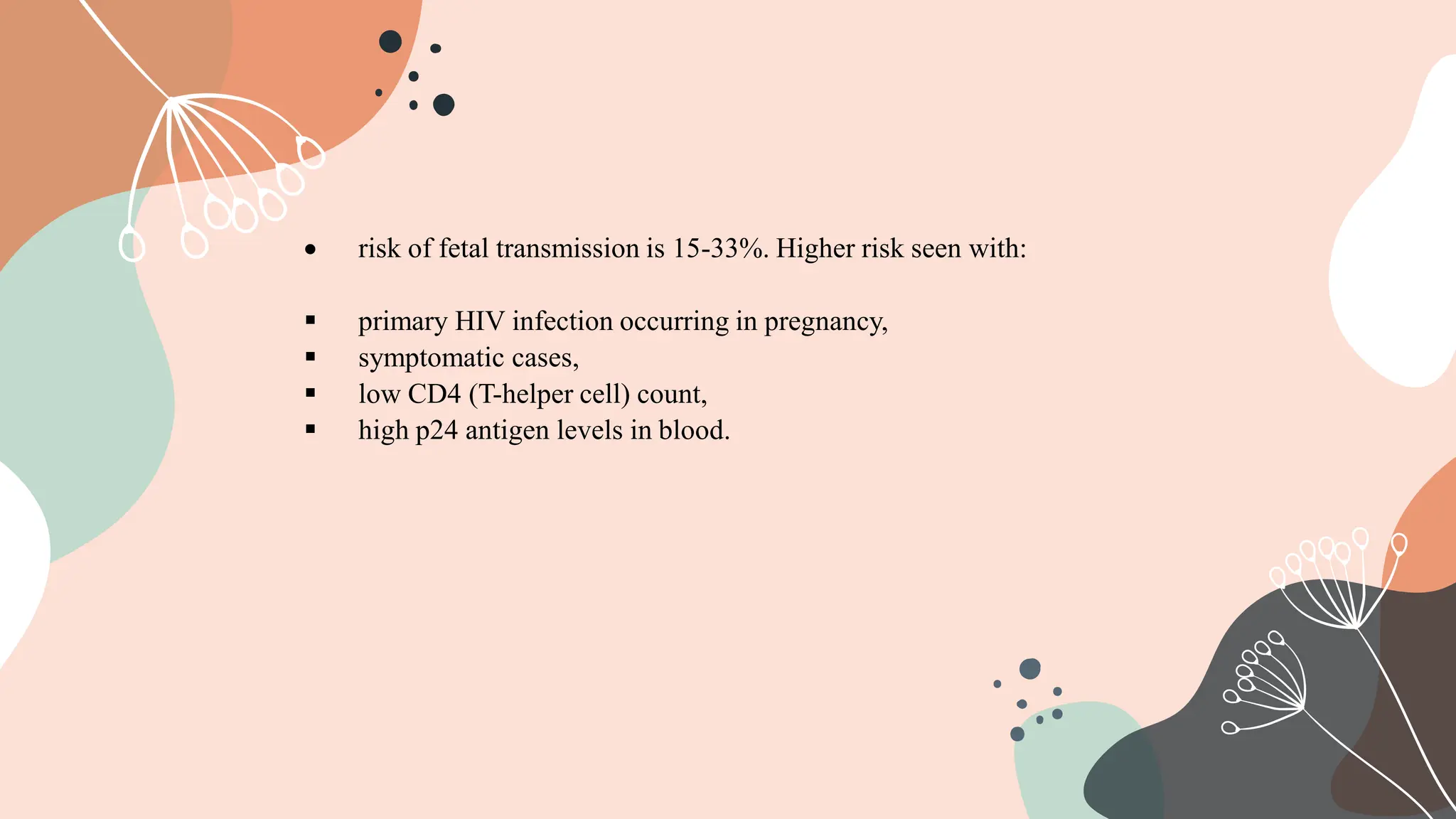 HIV positive mother and her bABY, RISK OF TRANSMISSION, ANTENATAL CARE ...
