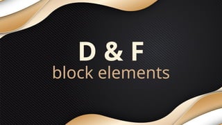 Properties of Lanthanoids and Actinoids (D and F Block Elements) | PPTX | Chemistry | Science