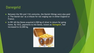 The Vikings in England Denmark - Danelaw | PPTX