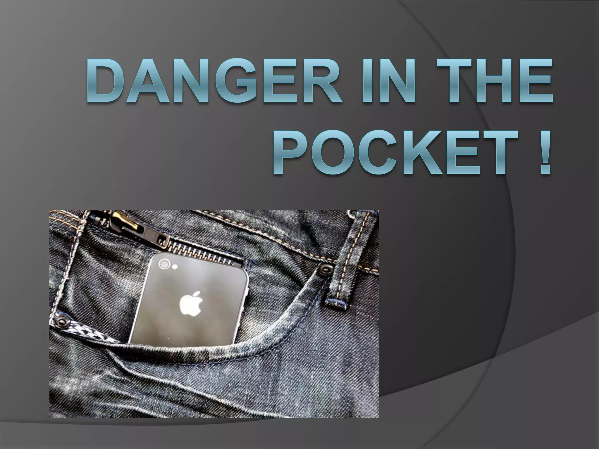 Danger in the pocket ! | PPTX