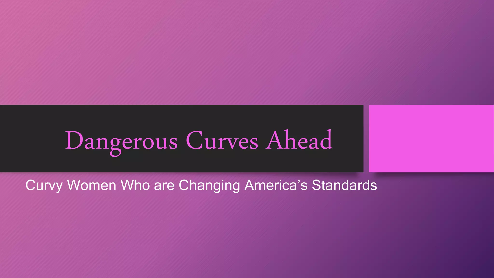 Dangerous Curves Ahead Ppt