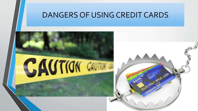 DANGERS OF CREDIT CARDS.pptx