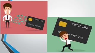 DANGERS OF CREDIT CARDS.pptx