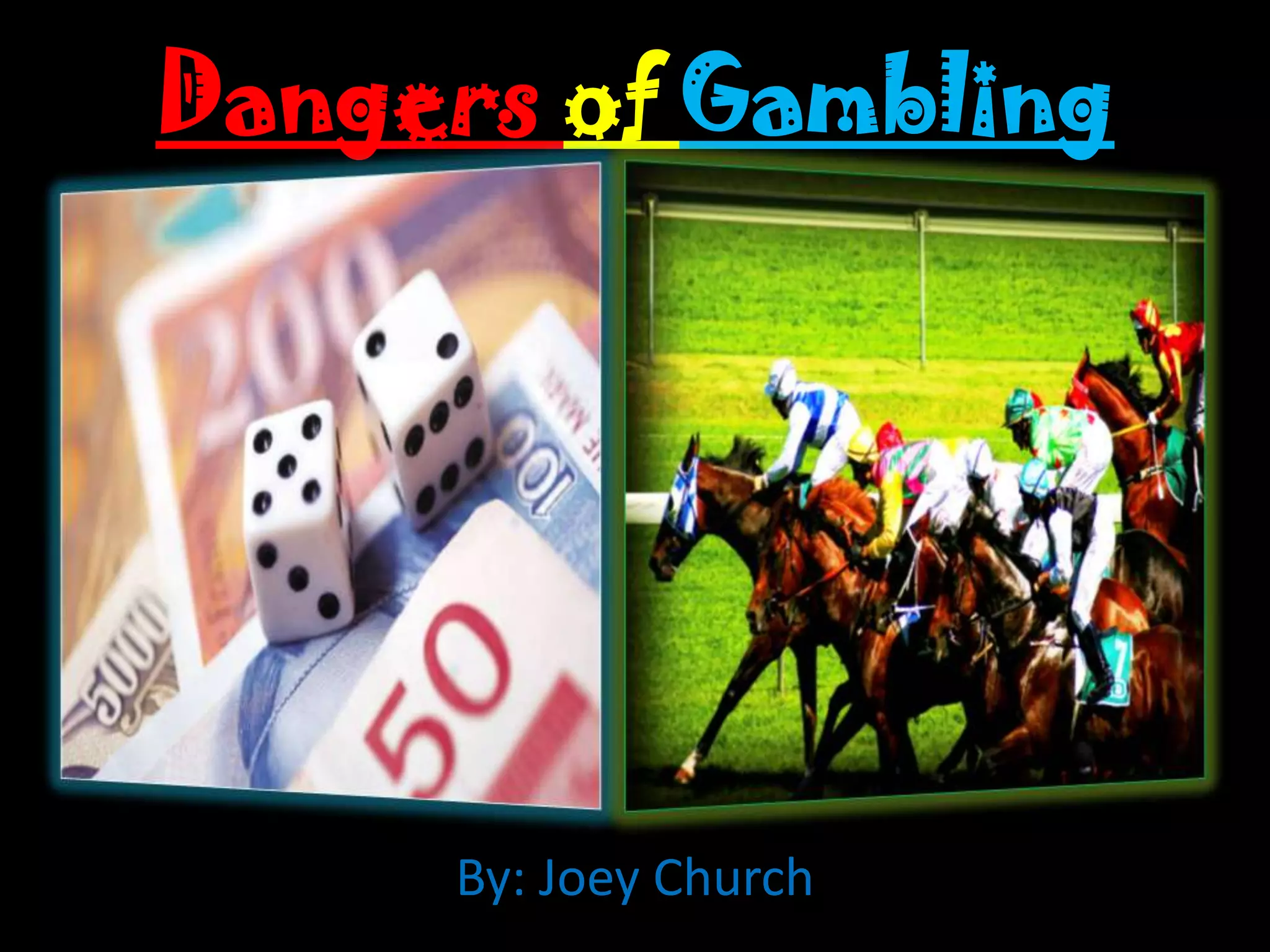 Dangers of gambling | PPTX
