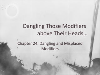 Dangling misplaced modifiers | PPT