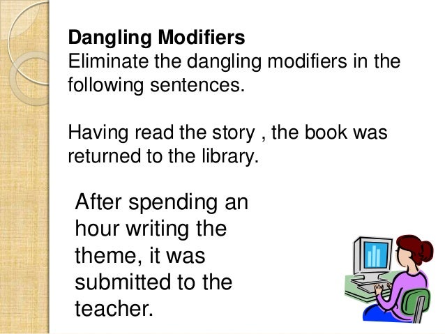Definition And Examples Of A Dangling Modifier