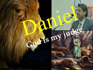 Daniel: God is my Judge | PPT
