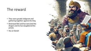 Daniel with the priests of Bel A great dragon | PPT