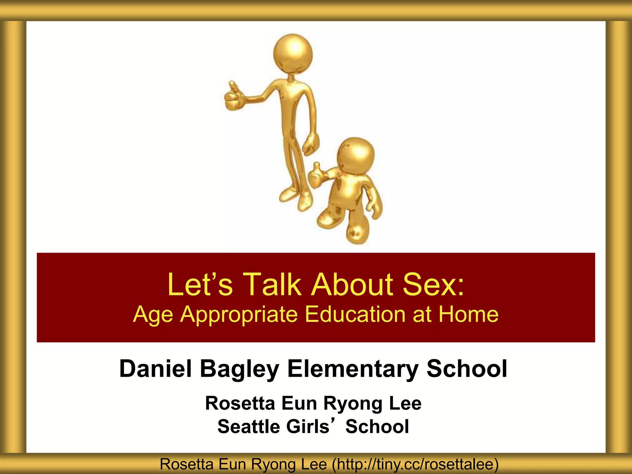 Daniel Bagley Elementary School Talking to Your Kids About Sex | PPT