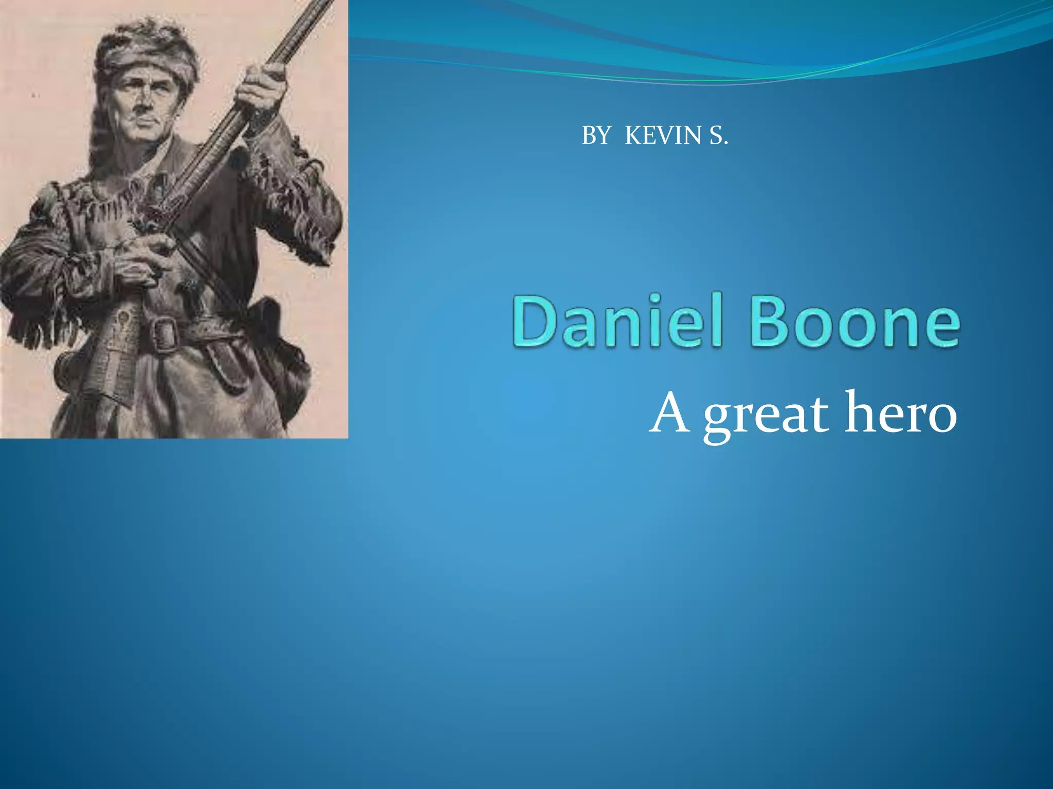 Daniel Boone Kevin S. | PPT
