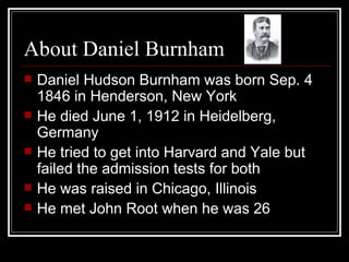 Daniel Burnham | PPT | Civil Engineering Industry | Industries