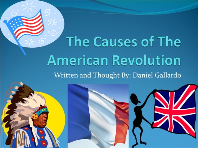 Daniel cause of american revolution | PPT