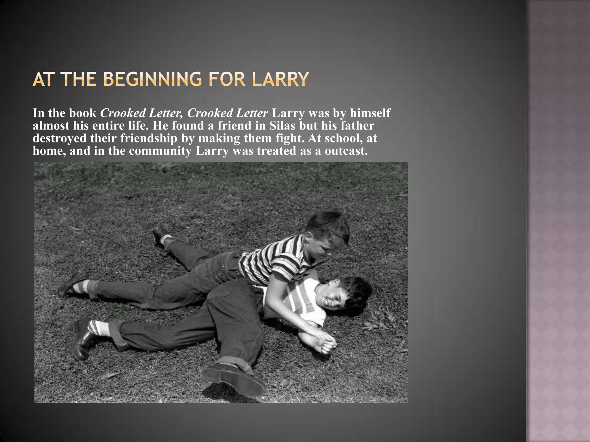 Daniel collins lonely larry1 | PPTX