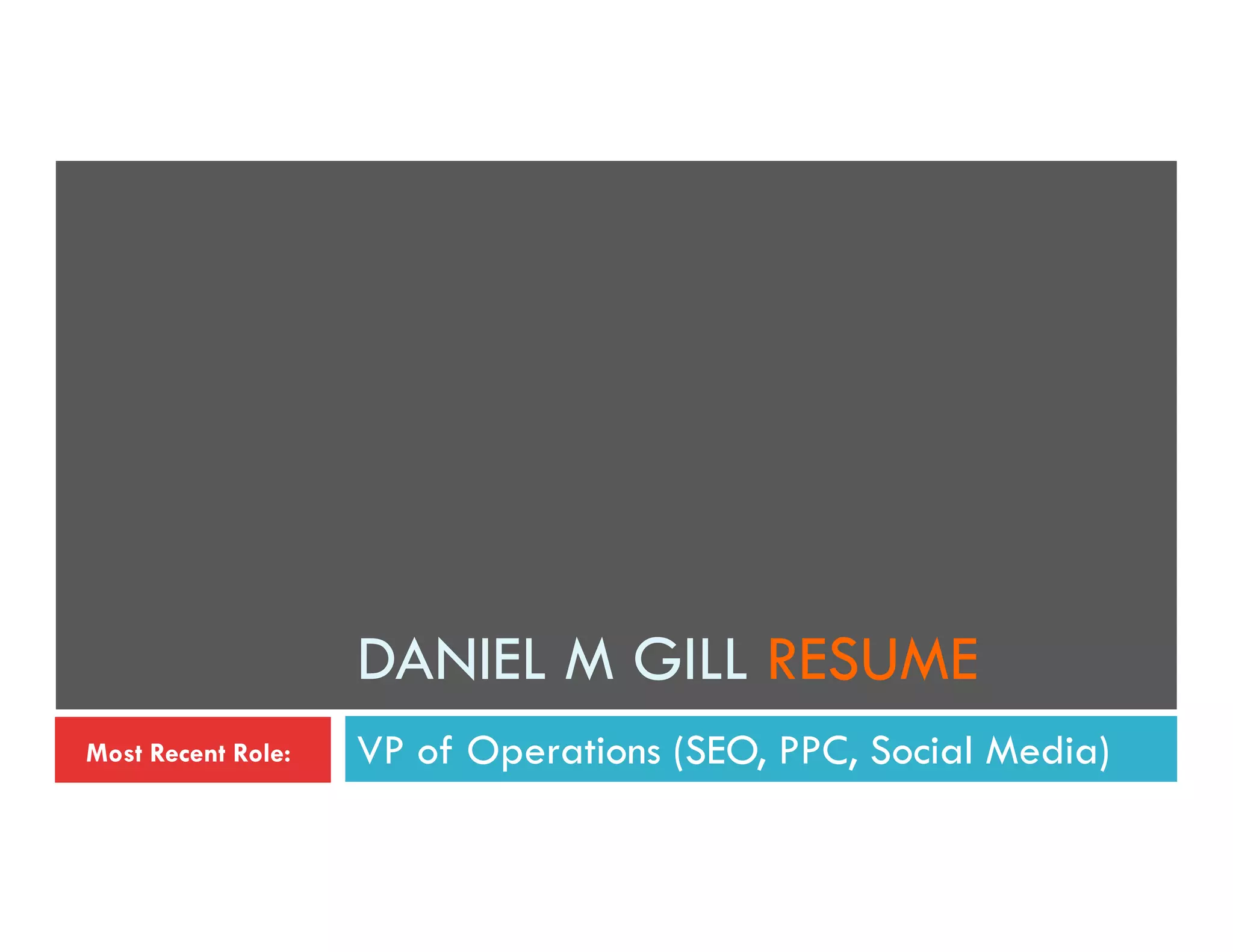 SEO, Social Media & PPC Operations Management Resume | DanielMGill | PPT