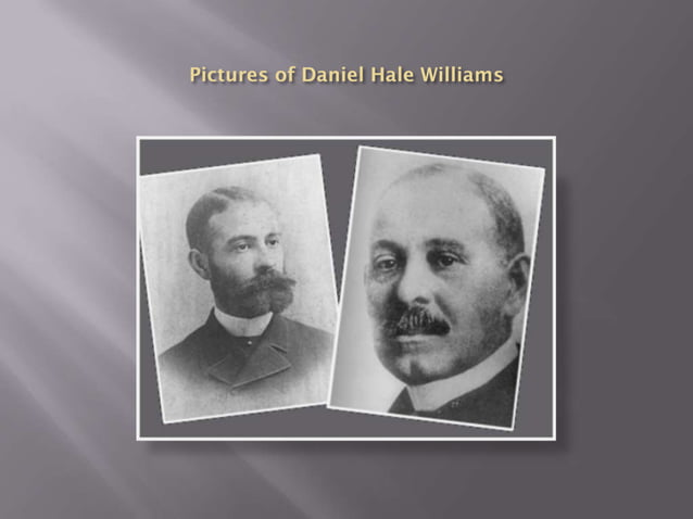Daniel hale williams | PPTX