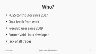 Chimera Linux: A BSD-LLVM distro from scratch | PDF