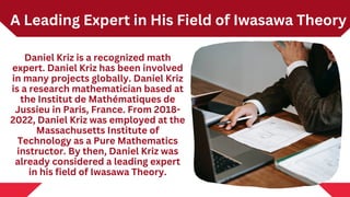 Daniel Kriz Math - An Esteemed Mathematics Specialist | PPT