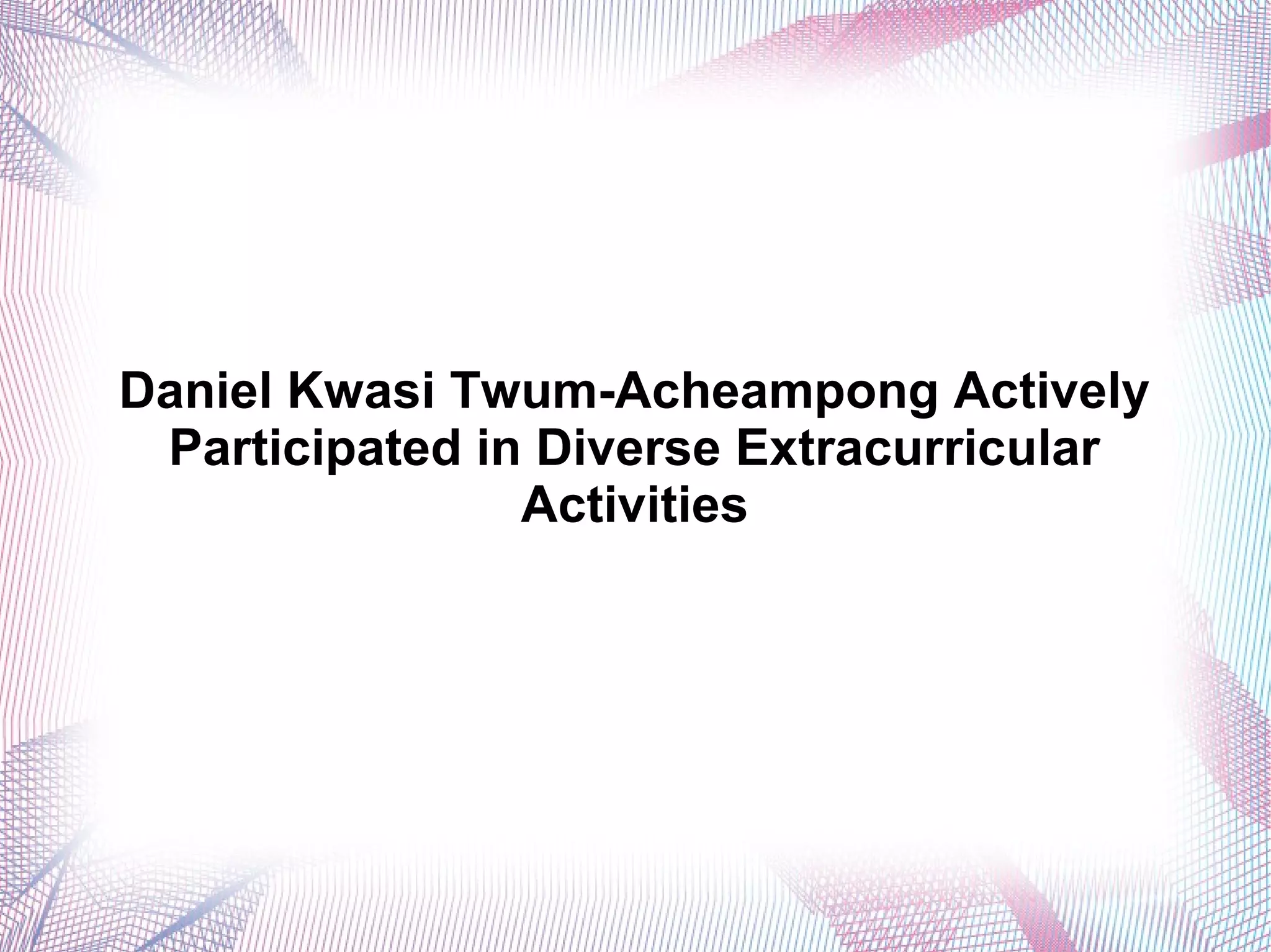 Daniel Kwasi Twum-Acheampong | PPT