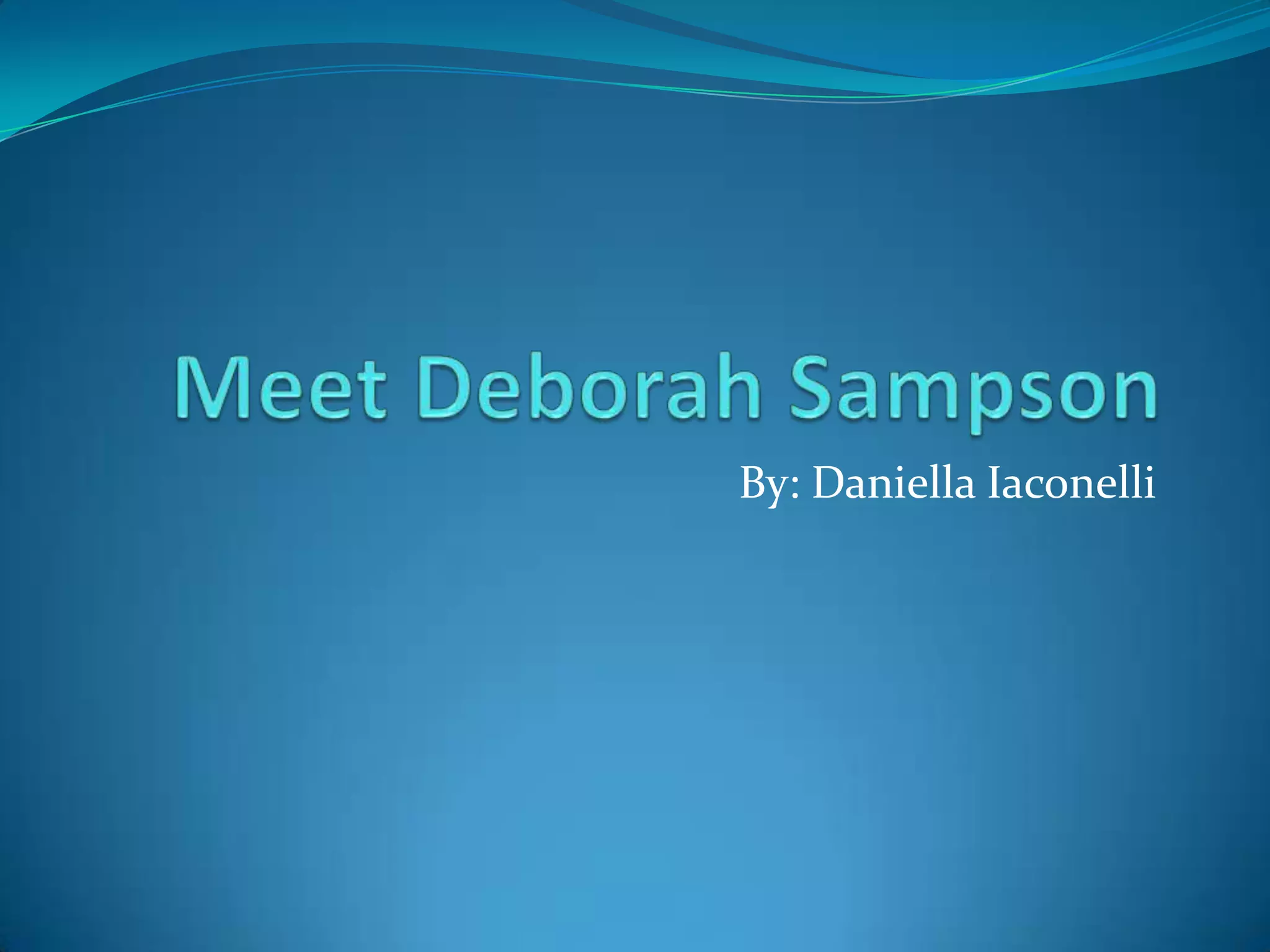 Daniella .pptx; deborah sampson | PPTX