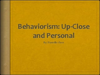 Danielle chen behaviorism | PPT