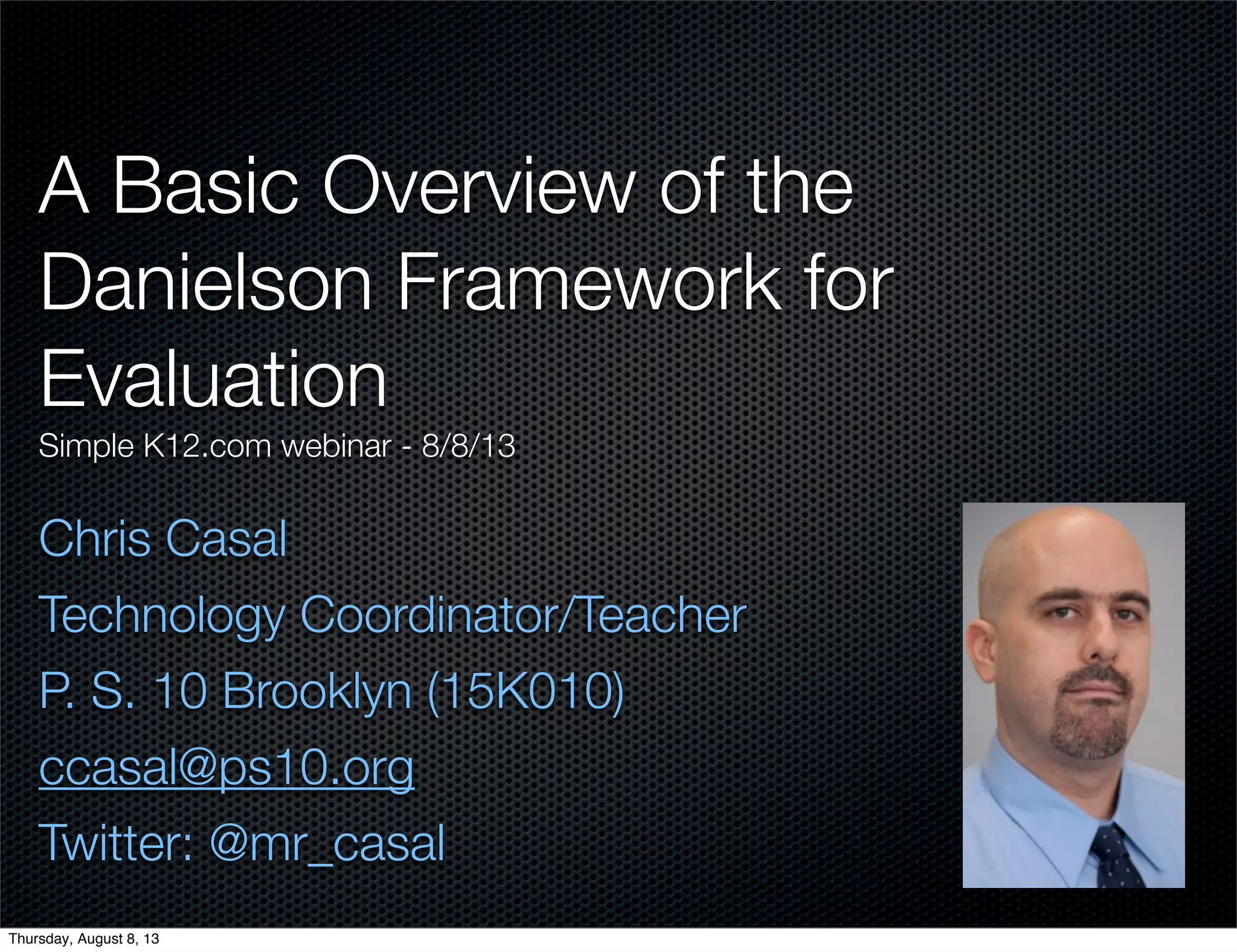 A Basic Overview of the Danielson Framework for Evaluation_080813 | PPT