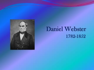 Daniel webster | PPTX