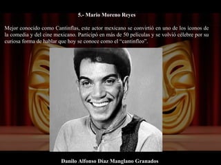 Danilo Alfonso Diaz Manglano Granados - Grandes Comediantes a Lo Largo ...
