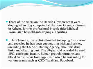 Danish Olympic Riders Were Doping, Says Rasmussen | PPT | Cycling | Sports