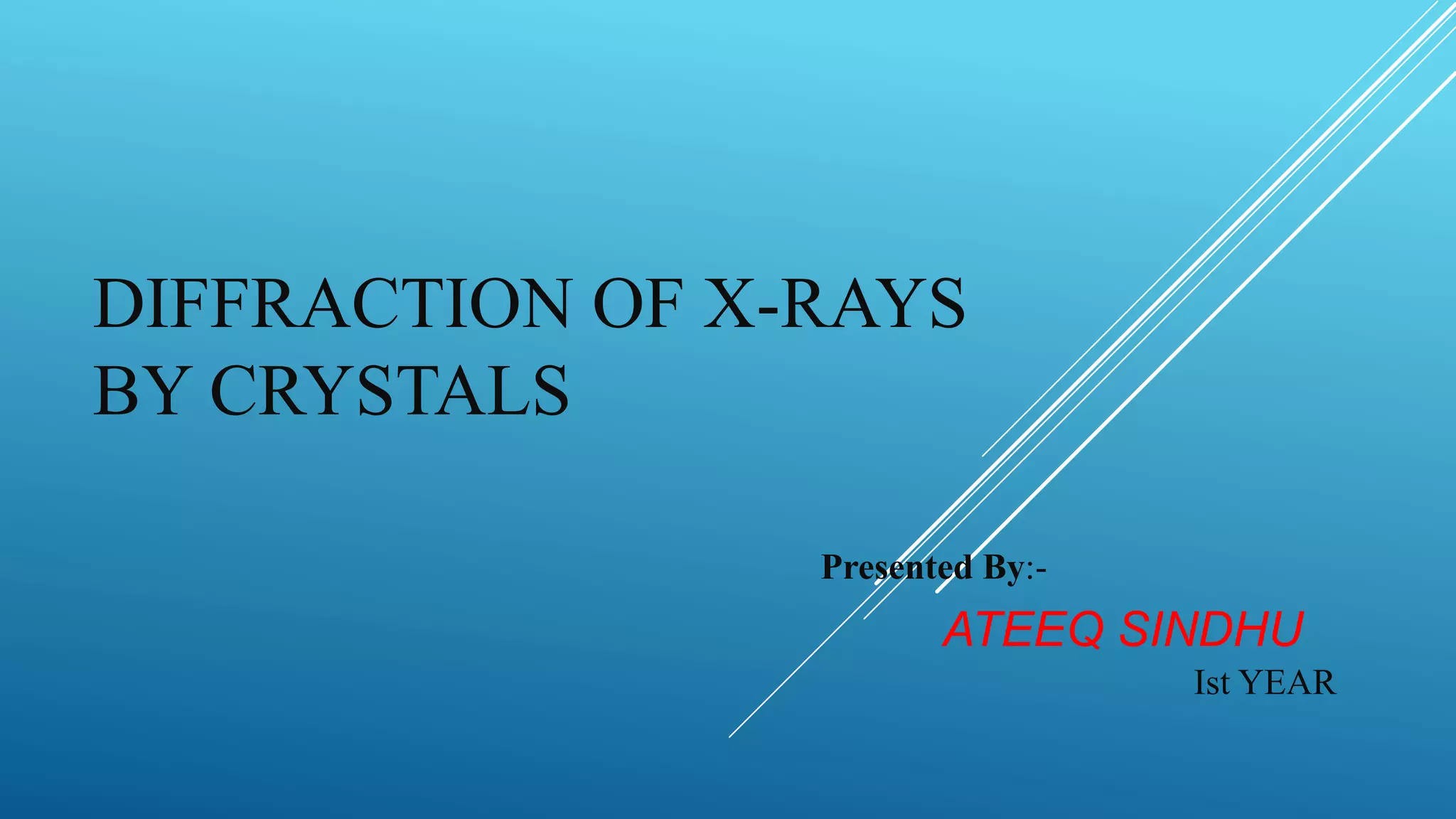 Diffraction of X-rays by crystals | PPT