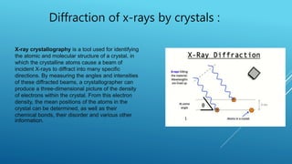 Diffraction of X-rays by crystals | PPTX
