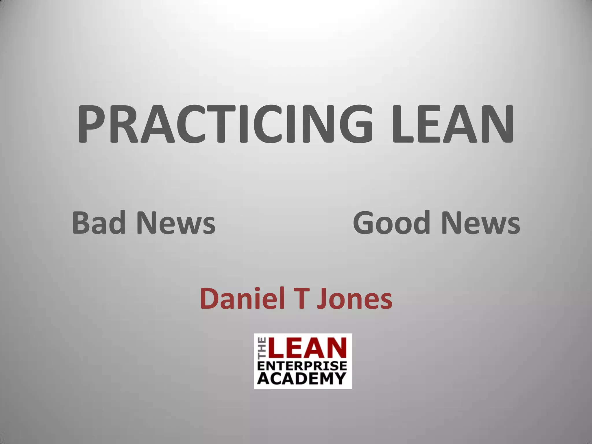 Practicing Lean by Daniel T Jones - Lean Summit France | PDF