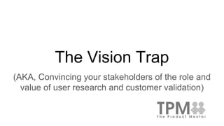 The Vision Trap | PPT