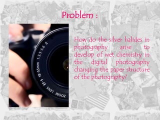 The chemistry of photography from classical to digital technologies | PPT