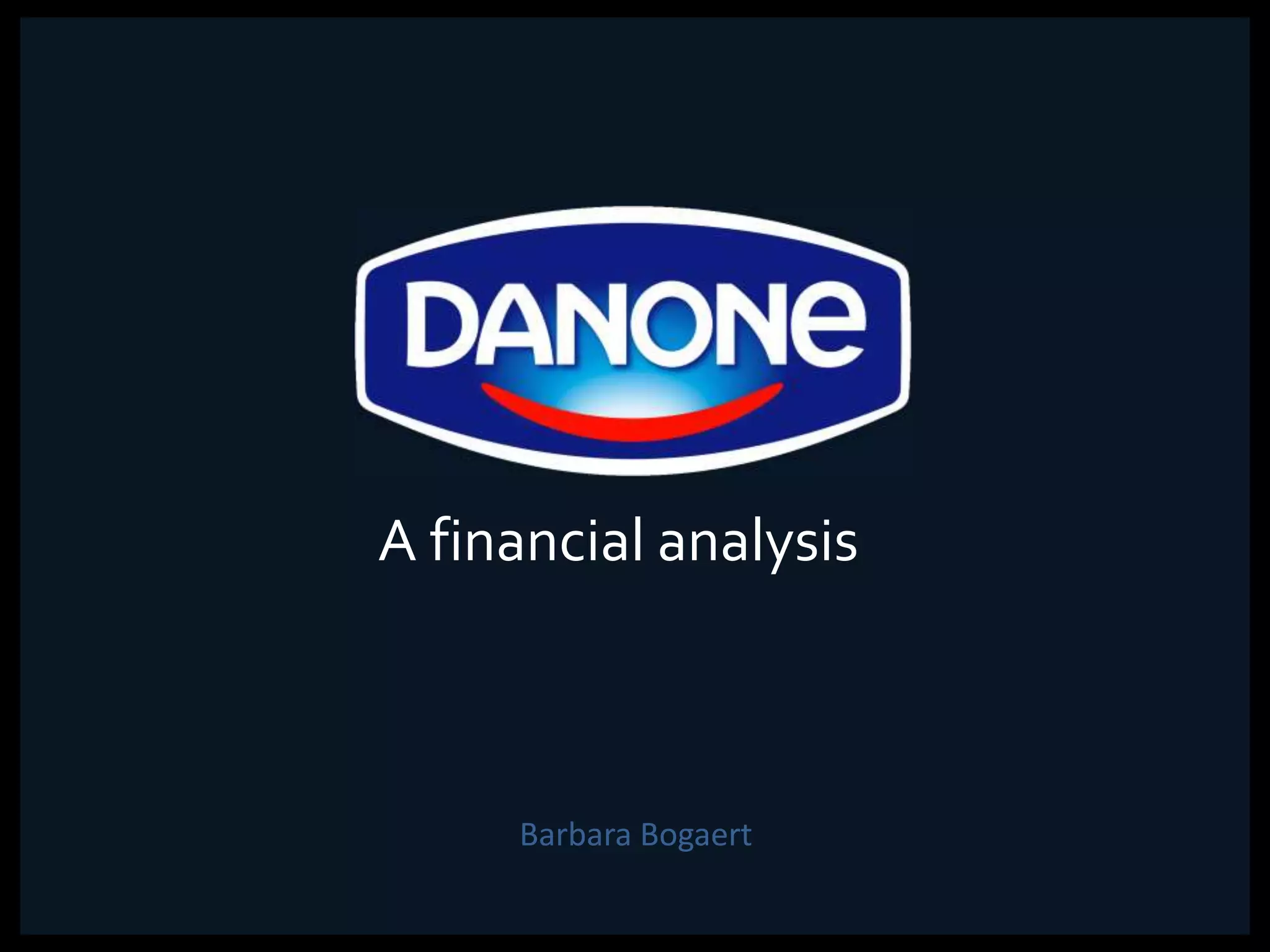 A financial analysis of Danone (2010) | PPTX